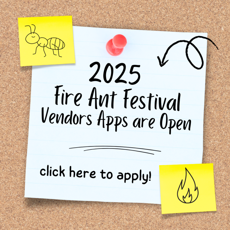 Fire Ant Festival – March 28-29, 2025